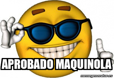 Meme Personalizado - Aprobado maquinola - 33304019