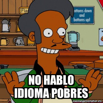 Meme Personalizado - No hablo idioma pobres - 33306653