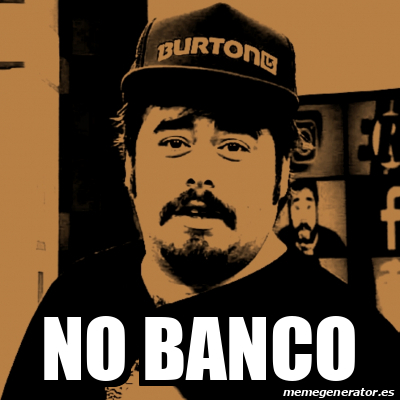 Meme Personalizado - No banco - 33307691