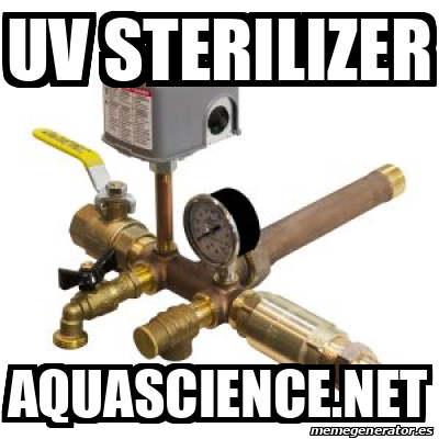 Meme Personalizado - Uv sterilizer aquascience.net - 33307824