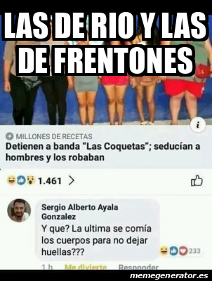 Meme Personalizado - Las de rio y las de frentones - 33308289