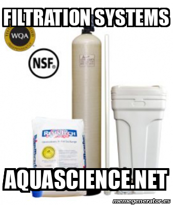 Meme Personalizado - Filtration systems aquascience.net - 33309176