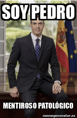 Meme Personalizado - Soy Pedro Mentiroso patológico - 33309796