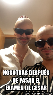 Meme Personalizado - nosotras después de pasar el examen de cesar ...