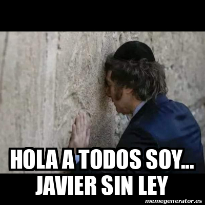 Meme Personalizado - Hola a todos soy... javier sin ley - 33312171