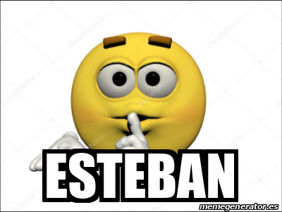 Meme Personalizado - esteban - 33312354