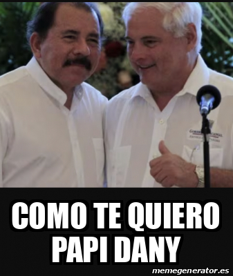 Meme Personalizado - Como te quiero papi dany - 33312719
