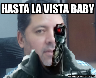 Meme Personalizado - Hasta la vista baby - 33313180