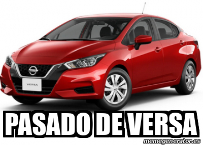 Meme Personalizado - PASADO DE VERSA - 33313793