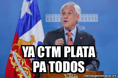 Meme Personalizado - Ya Ctm plata pa todos - 33314749