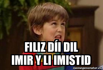 Meme Personalizado - Filiz díi dil imir y li imistid - 33316290