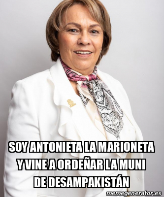 Meme Personalizado - Soy Antonieta La Marioneta y vine a ordeñar la ...