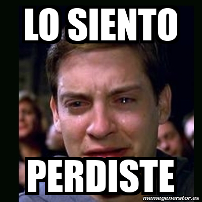 Meme crying peter parker - lo siento perdiste - 33316569