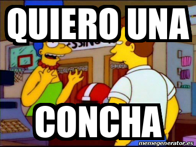 Meme Personalizado - QUIERO UNA Concha - 33316766