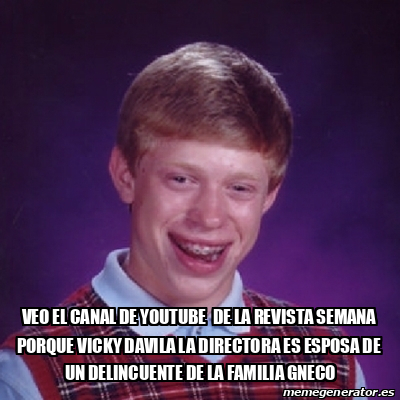 Meme Bad Luck Brian - veo el canal de youtube de la revista semana ...