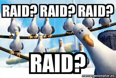 Meme Personalizado - Raid? Raid? Raid? Raid? - 33317979