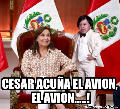 Meme Personalizado - CESAR ACUÑA EL AVION, EL AVION.....! - 33318119