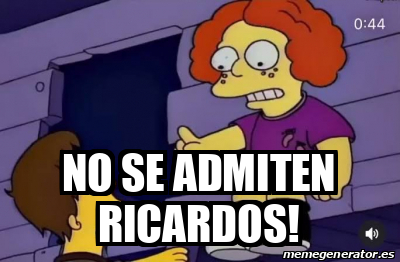 Meme Personalizado - No se admiten ricardos! - 33319750