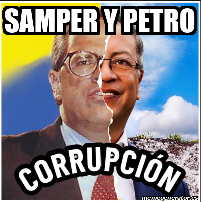 Meme Personalizado - Samper y petro - 33319999
