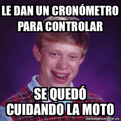 Meme Bad Luck Brian - Le dan un cronómetro para controlar Se quedó ...