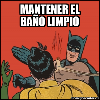 Meme Batman slaps Robin - mantener el baño limpio - 33323297