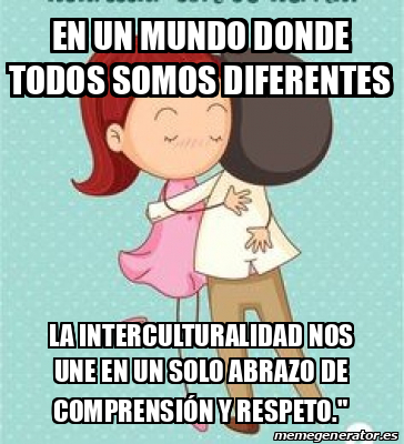Meme Personalizado - En un mundo donde todos somos diferentes la ...