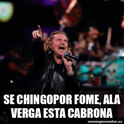 Meme Personalizado - Se chingopor fome, ala verga esta cabrona - 33324587