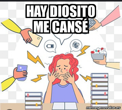 Meme Personalizado - Hay diosito me cansé - 33328044