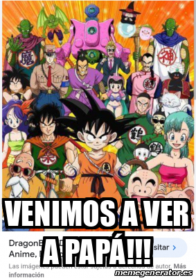 Meme Personalizado - Venimos a ver a papá!!! - 33330184