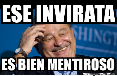 Meme Personalizado - ese invirata es bien mentiroso - 33333883