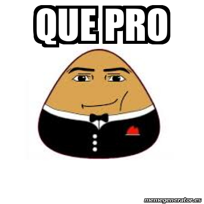 Meme Personalizado - que pro - 33334017