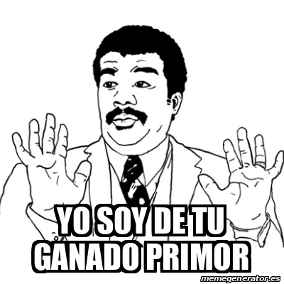 Meme Ay Si - YO SOY DE TU GANADO PRIMOR - 33334230