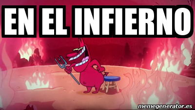 Meme Personalizado - en el infierno - 33338478