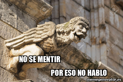 Meme Personalizado - No se mentir Por eso no hablo - 33339287