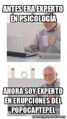 Meme Personalizado - Antes ERA experto en PSICOLOGÍA ahora SOY EXPERTO ...