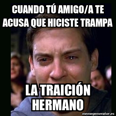 Meme crying peter parker - Cuando tú amigo/a te acusa que hiciste ...