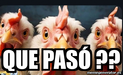 Meme Personalizado - Que pasó ?? - 33339915