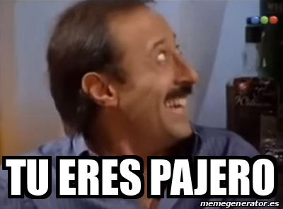 Meme Personalizado - tu eres pajero - 33341027