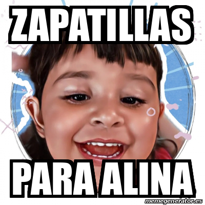 Meme Personalizado - Zapatillas Para Alina - 33341417