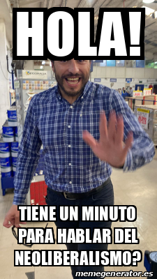 Meme Personalizado - Hola! Tiene un minuto para hablar del ...