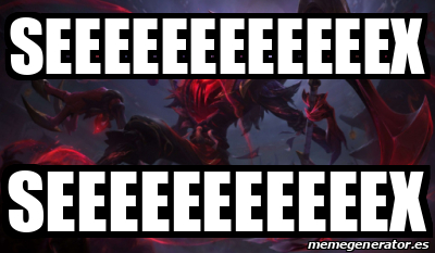 Meme Personalizado - SEEEEEEEEEEEEX SEEEEEEEEEEEX - 33345430
