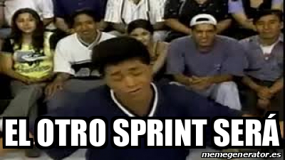 Meme Personalizado - El otro sprint será - 33345498
