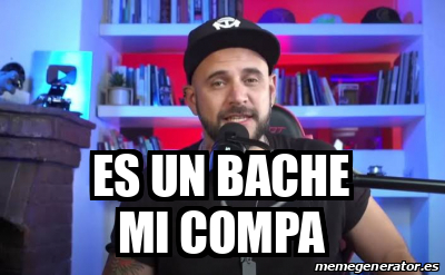 Meme Personalizado - Es un bache mi compa - 33346275