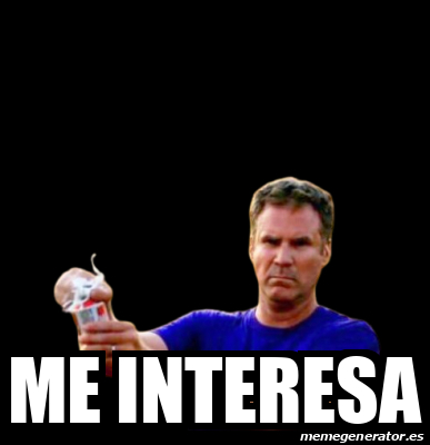 Meme Personalizado - ME INTERESA - 33346417