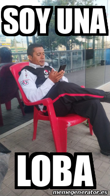 Meme Personalizado - Soy una Loba - 33347849