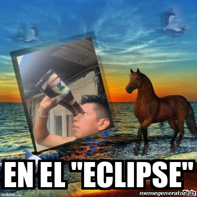 Meme Personalizado - EN EL "ECLIPSE" - 33348384