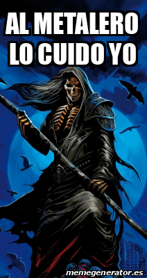 Meme Personalizado - Al metalero lo cuido yo - 33349306