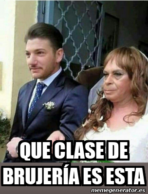 Meme Personalizado - Que clase de brujería es esta - 33351727