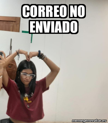 Meme Personalizado - correo no enviado - 33352372