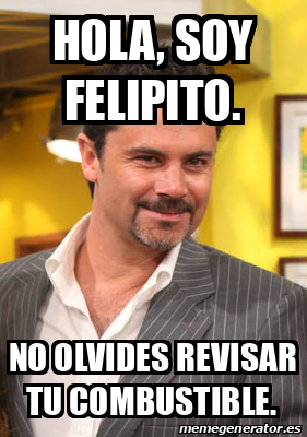 Meme Personalizado - Hola, soy felipito. No olvides revisar tu ...